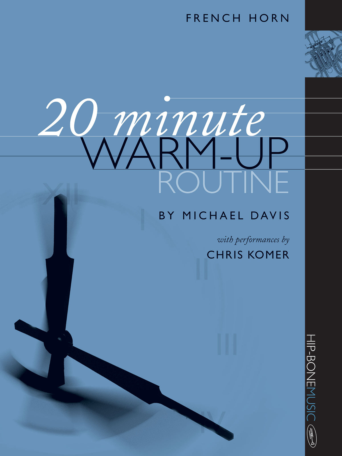 20 Minute Warm-Up for French Horn by Michael Davis with Chris Komer ...