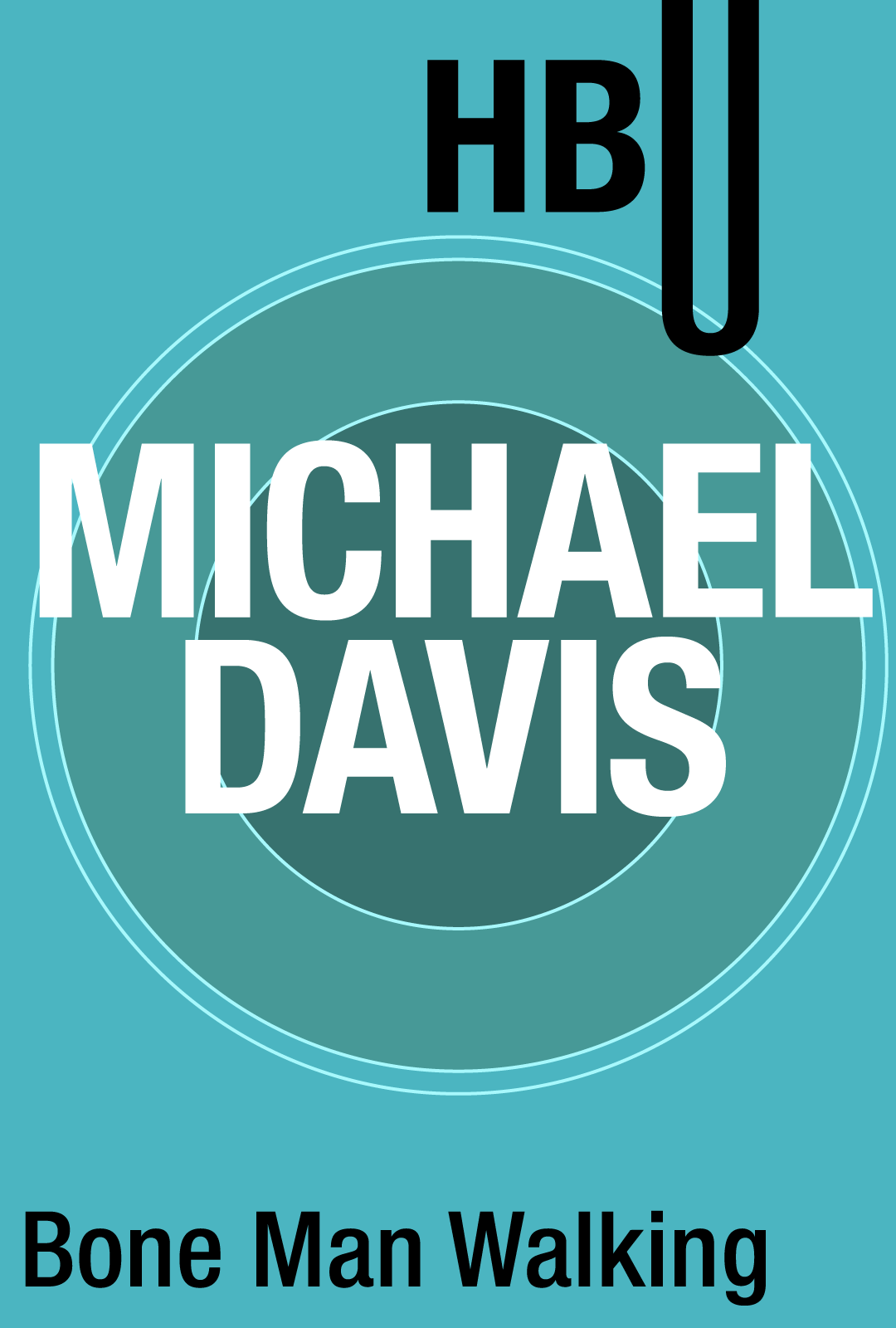 Bone Man Walking with Michael Davis — Hip-Bone Music