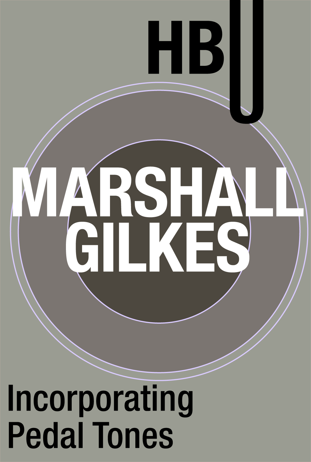 Incorporating Pedal Tones with Marshall Gilkes — Hip-Bone Music