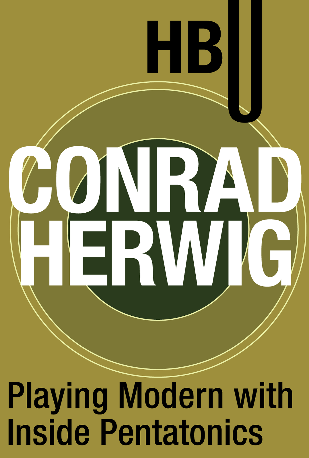 Playing Modern with Inside Pentatonics with Conrad Herwig — Hip-Bone Music